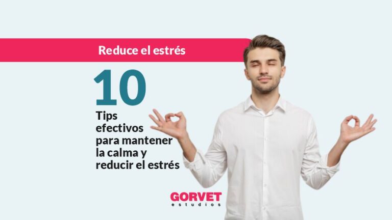 10 Consejos efectivos para mantener la calma y reducir el estrés